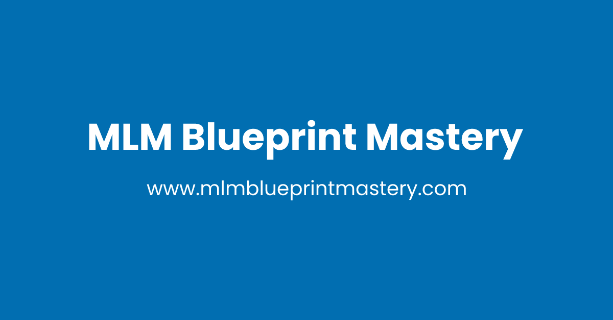 Home - MLM Blueprint Mastery